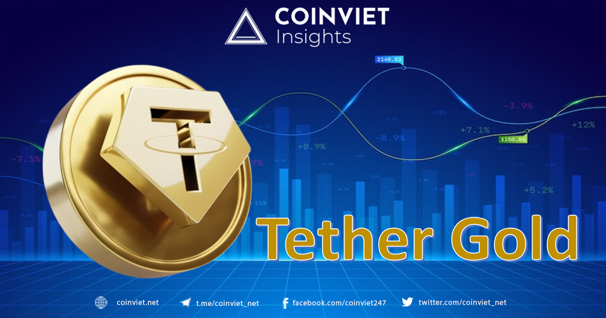Tether Gold - XAUT coin là gì? Tài sản kỹ thuật số được bảo chứng bởi vàng