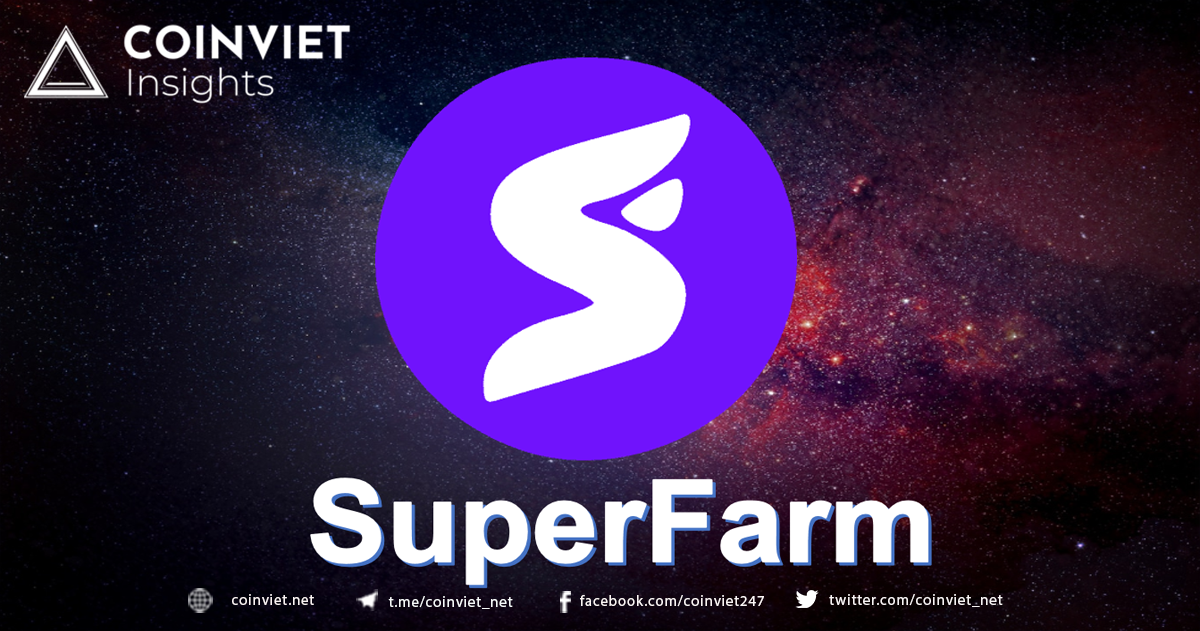 SuperFarm - SUPER token là gì? Dự án DeFi về tài sản NFT