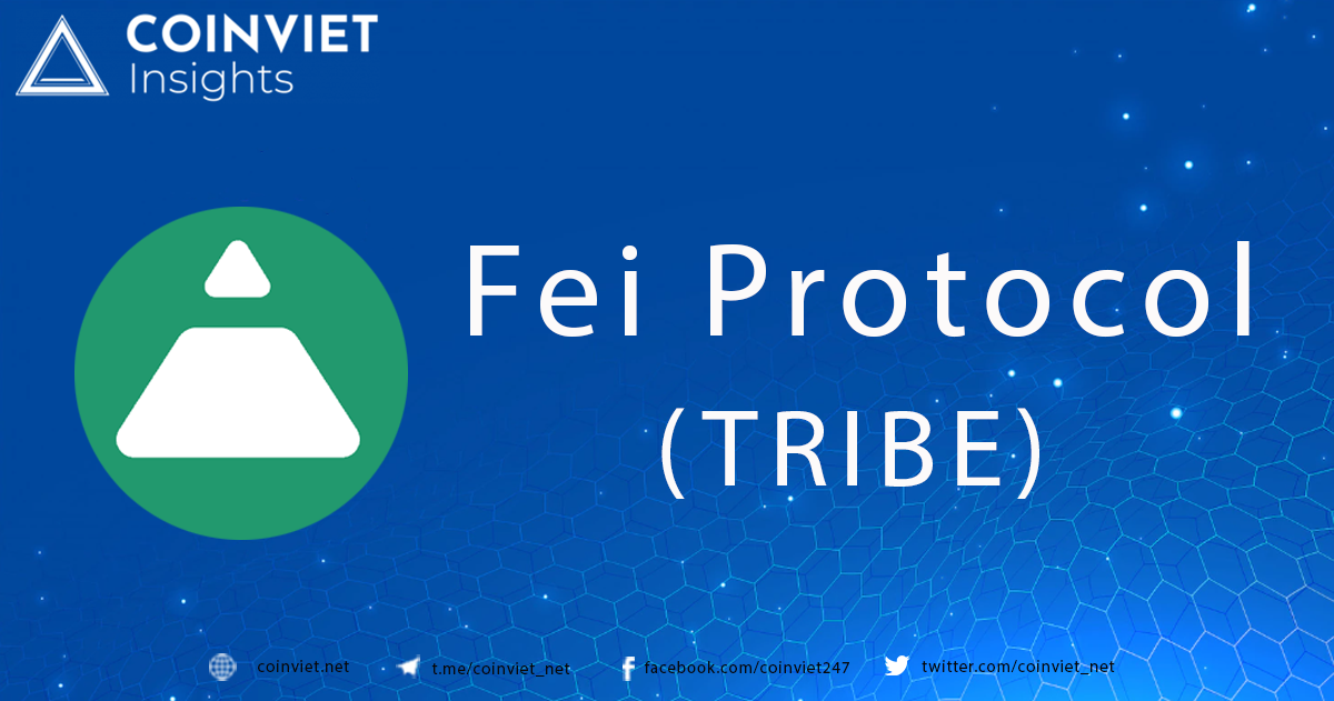 Fei Protocol - TRIBE coin là gì? Giao thức quản lý Stablecoin