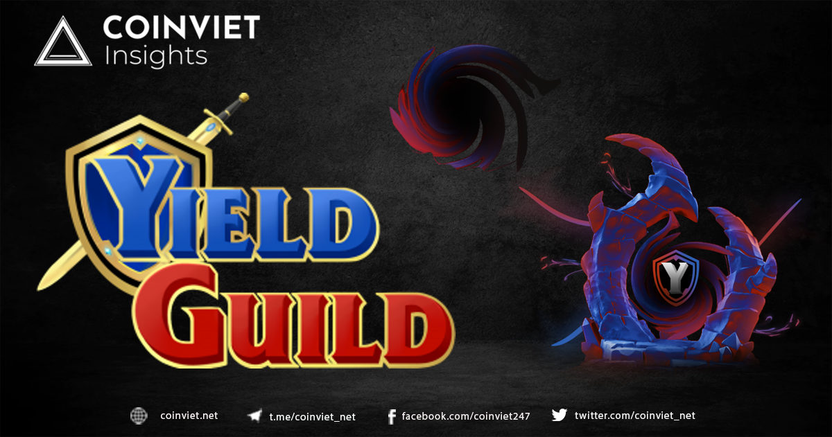 Yield Guild Games - YGG Token là gì? Dự án Guilds Game ứng dụng Blockchain