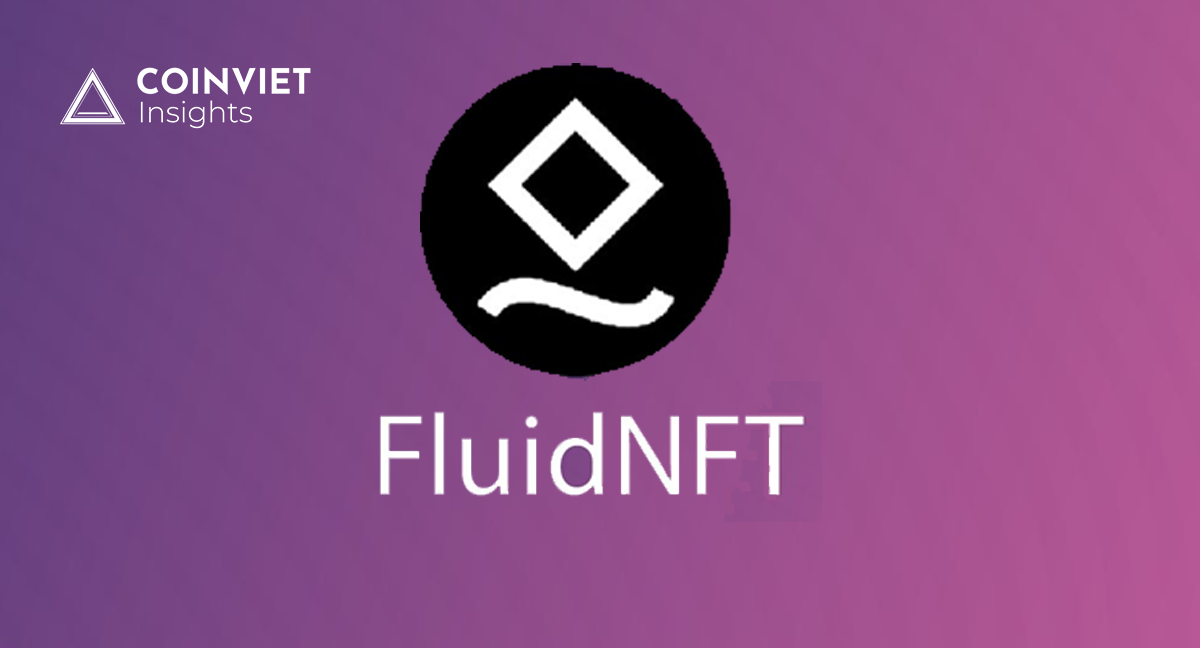 FluidNFT là gì? Dự án ngân hàng cộng đồng cho NFT