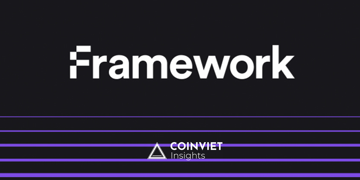 Framework Ventures là gì? Họ đầu tư những mảng Crypto nào?