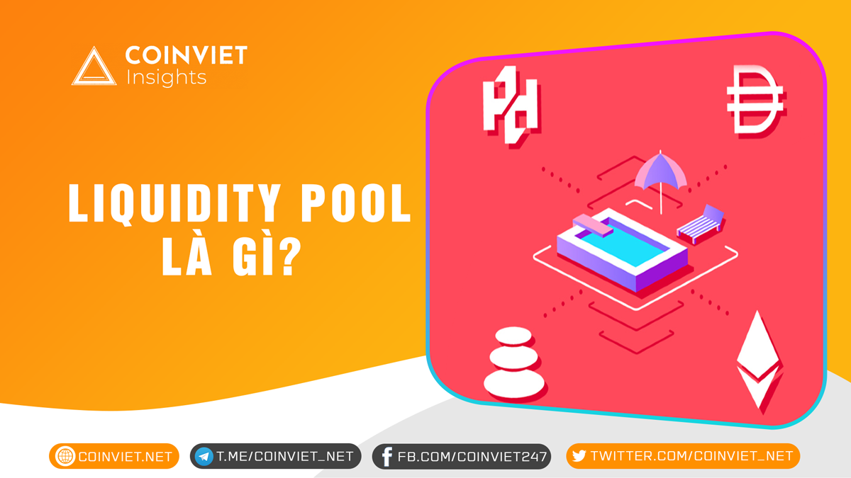 Liquidity Pool là gì? Những điều bạn cần biết về Liquidity Pool