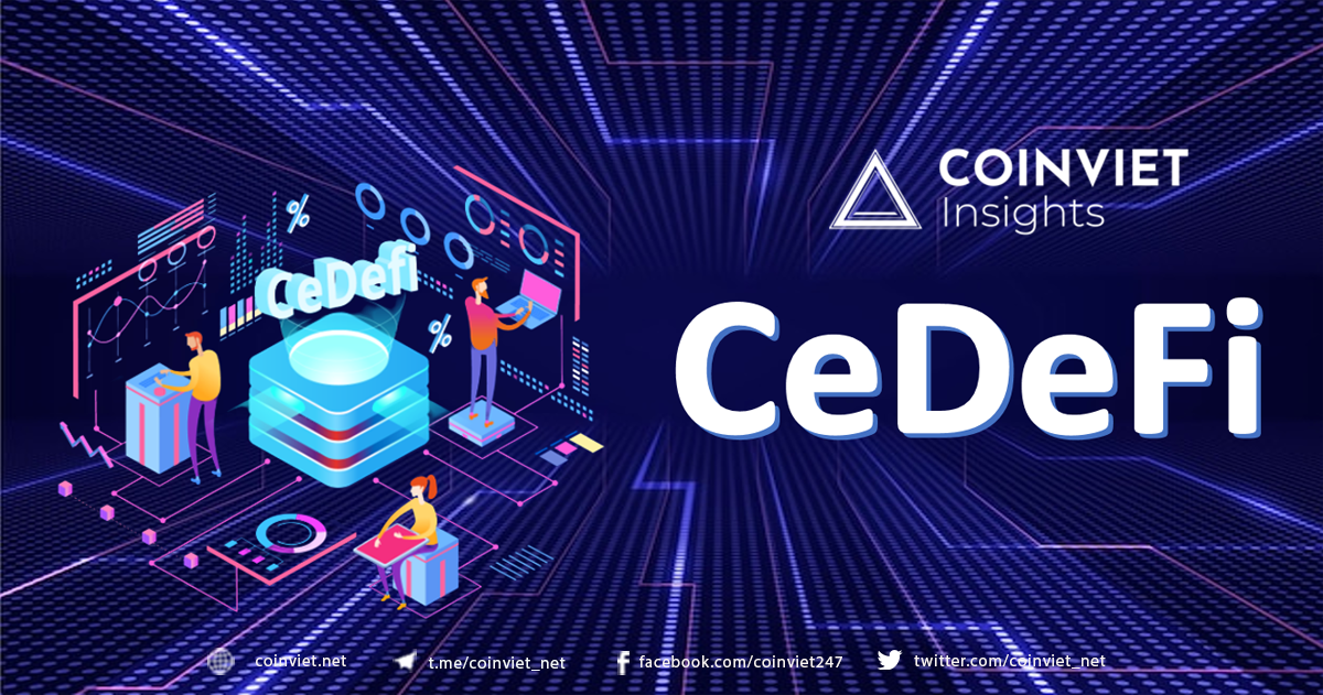CeDeFi là gì? Xu hướng tài chính tương lai