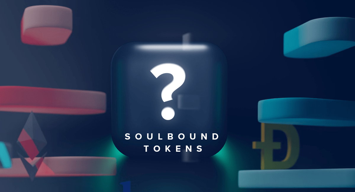 Soulbound Token là gì? Những điều cần biết về Soulbound Token