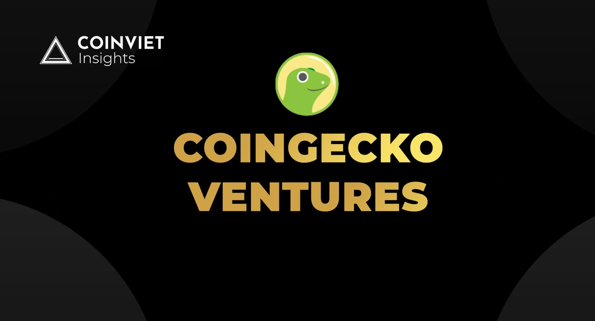 CoinGecko Ventures là gì? Tổng quan danh mục đầu tư của Quỹ