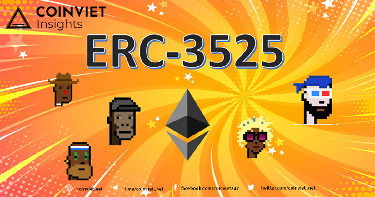ERC-3525 là gì? Semi-fungible Token có gì đặc biệt?