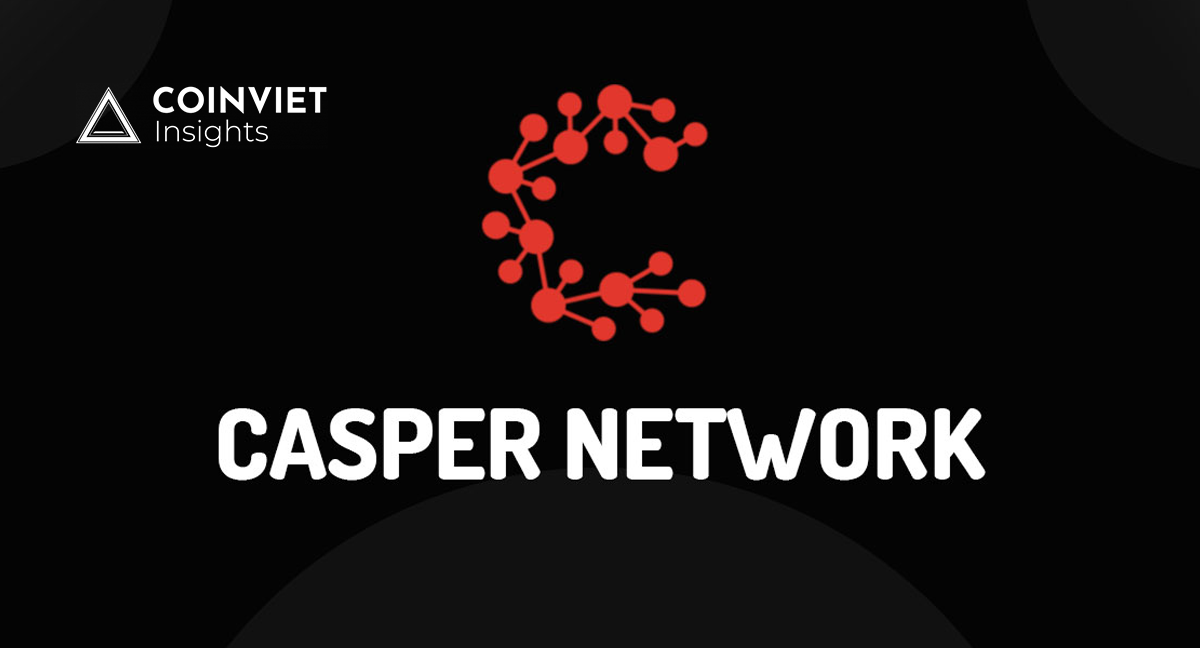 Casper (CSPR) coin là gì? Tổng quan về dự án và token CSPR