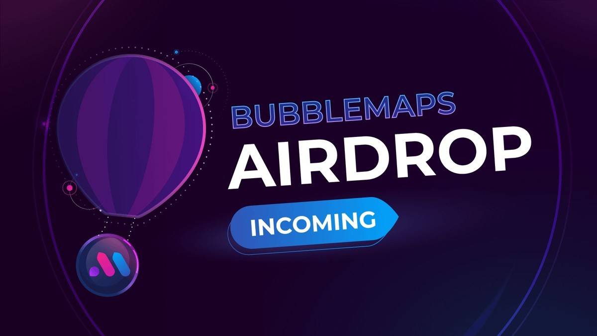 Bubblemaps sẽ ra mắt token BMT và airdrop người dùng vào cuối tháng 1